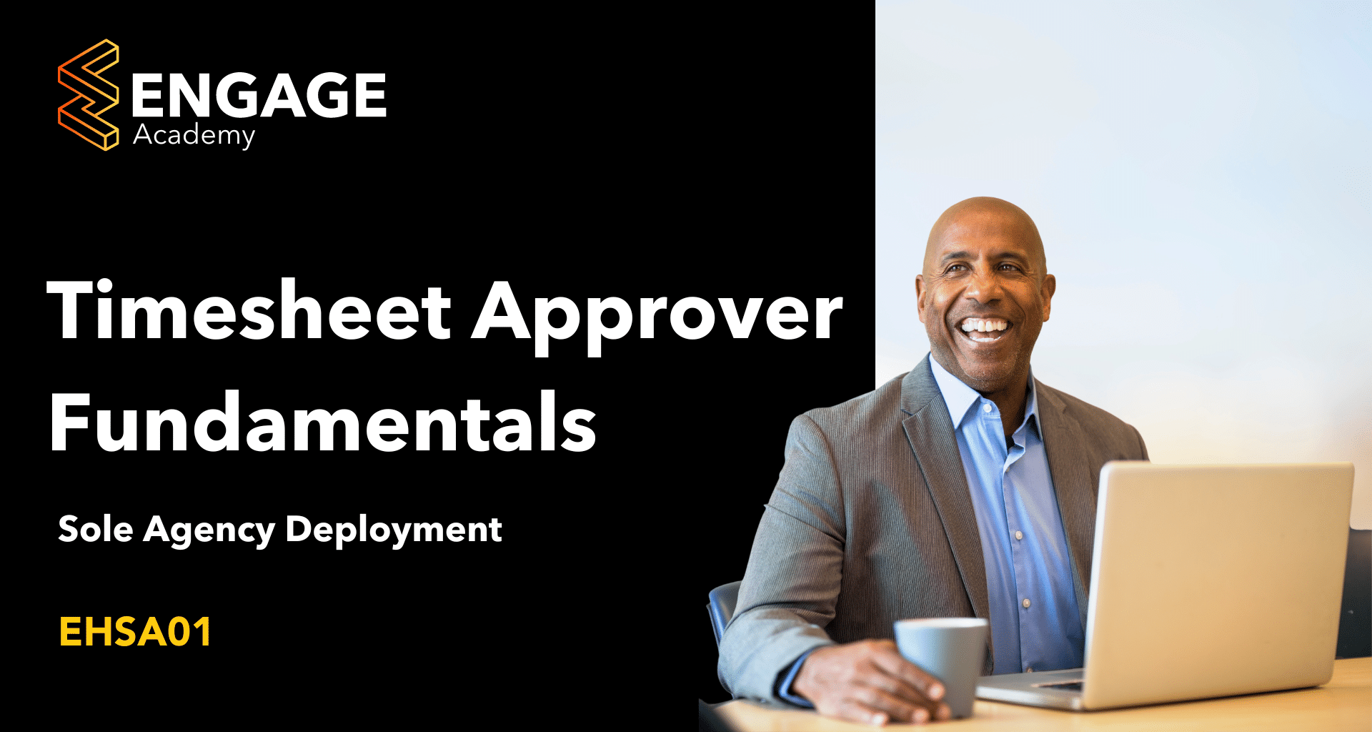 Timesheet Approver Fundamentals (EHSA01) – ENGAGE Academy