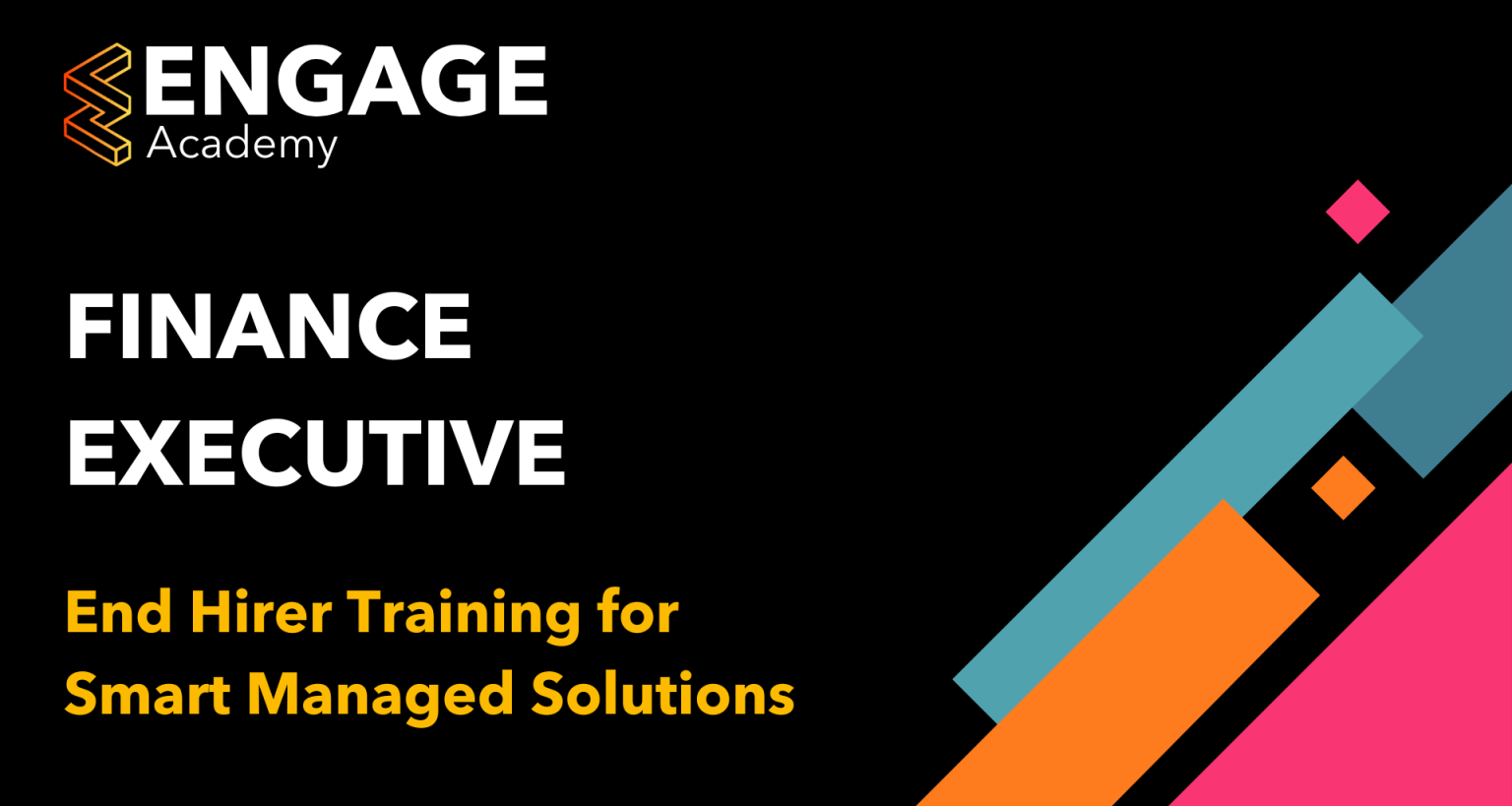 Finance Executive (EHFE126) – ENGAGE Academy